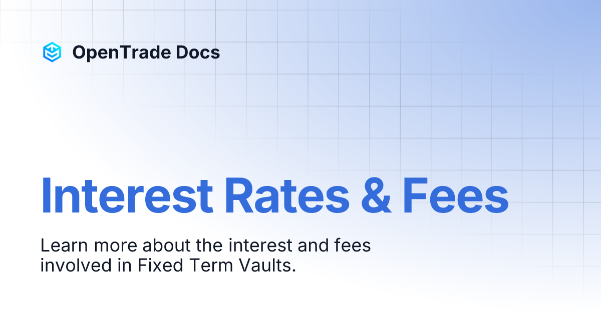 Interest Rates & Fees | OpenTrade Docs