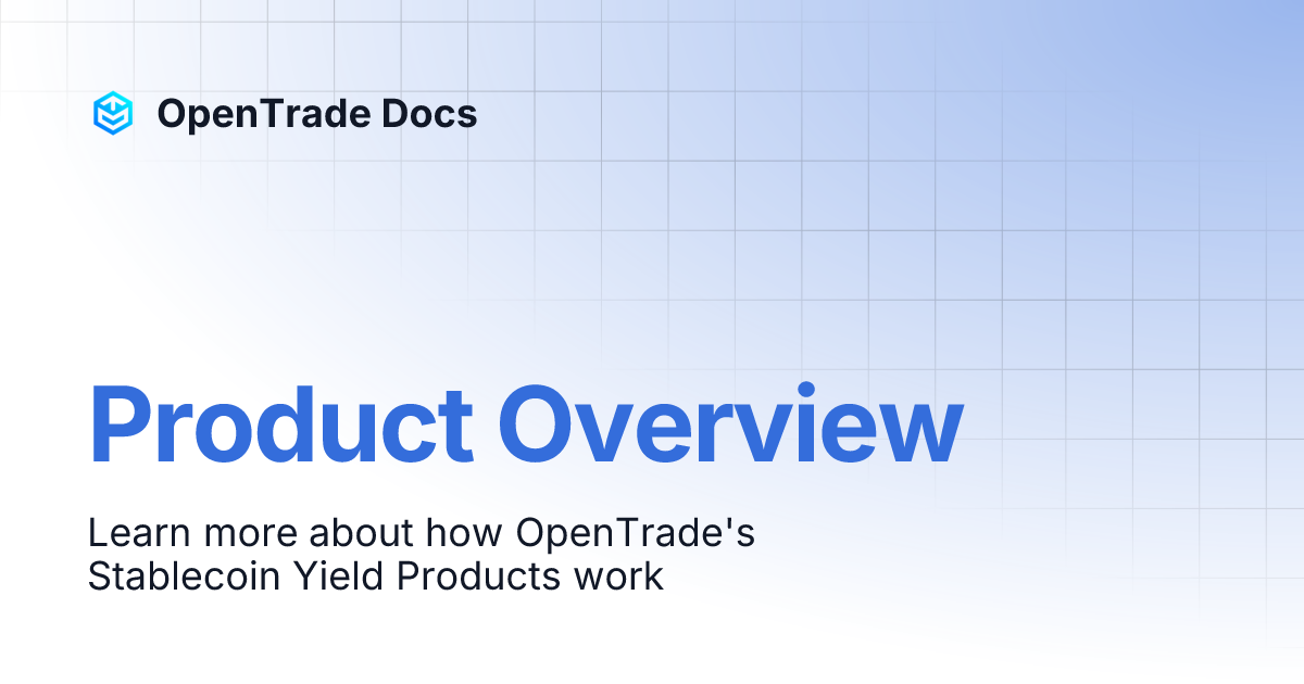 Product Overview | OpenTrade Docs