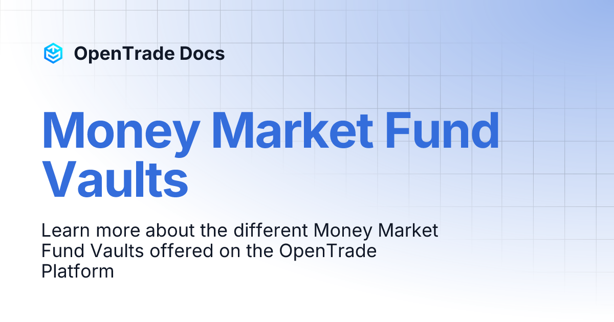 Money Market Fund Vaults | OpenTrade Docs