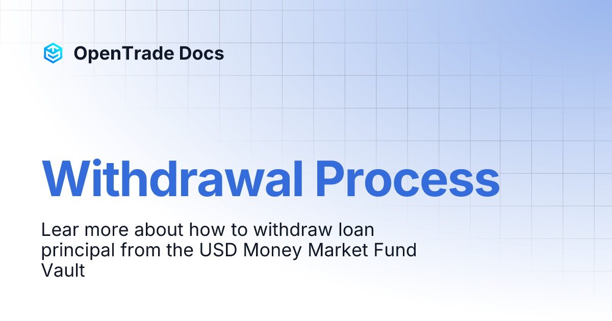 Withdrawal Process | OpenTrade Docs
