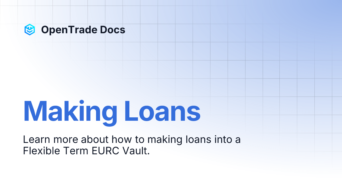 Making Loans | OpenTrade Docs