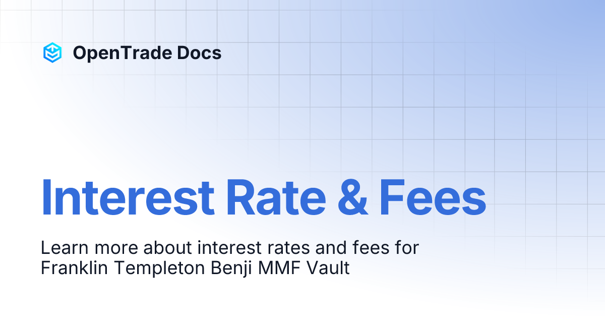 Interest Rate & Fees | OpenTrade Docs