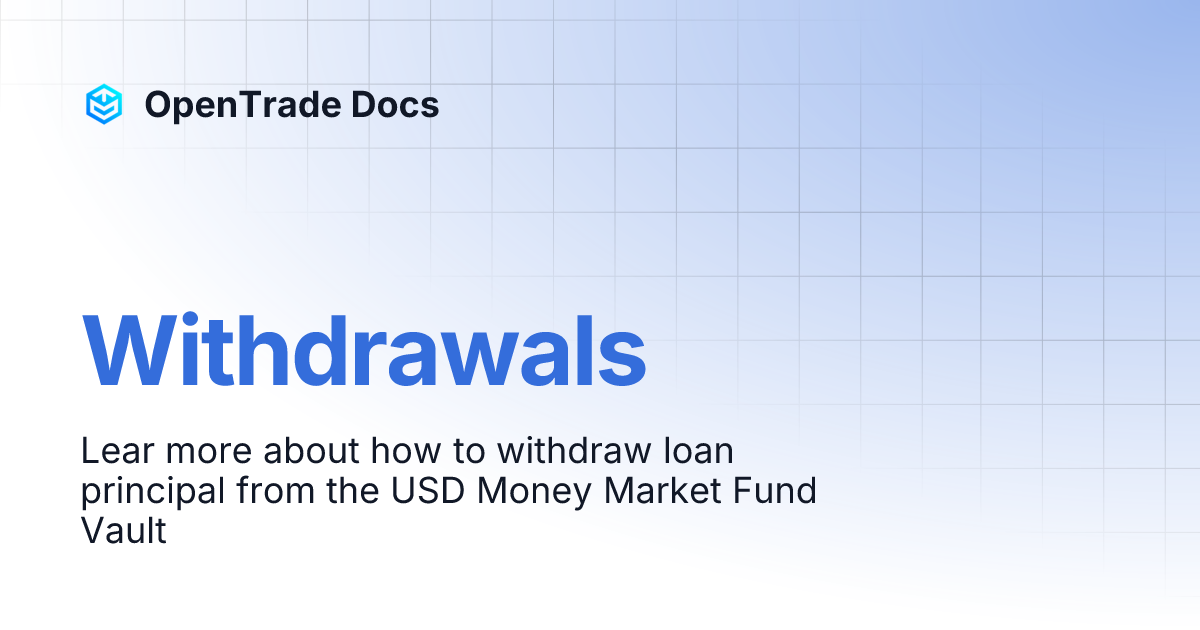Withdrawals | OpenTrade Docs