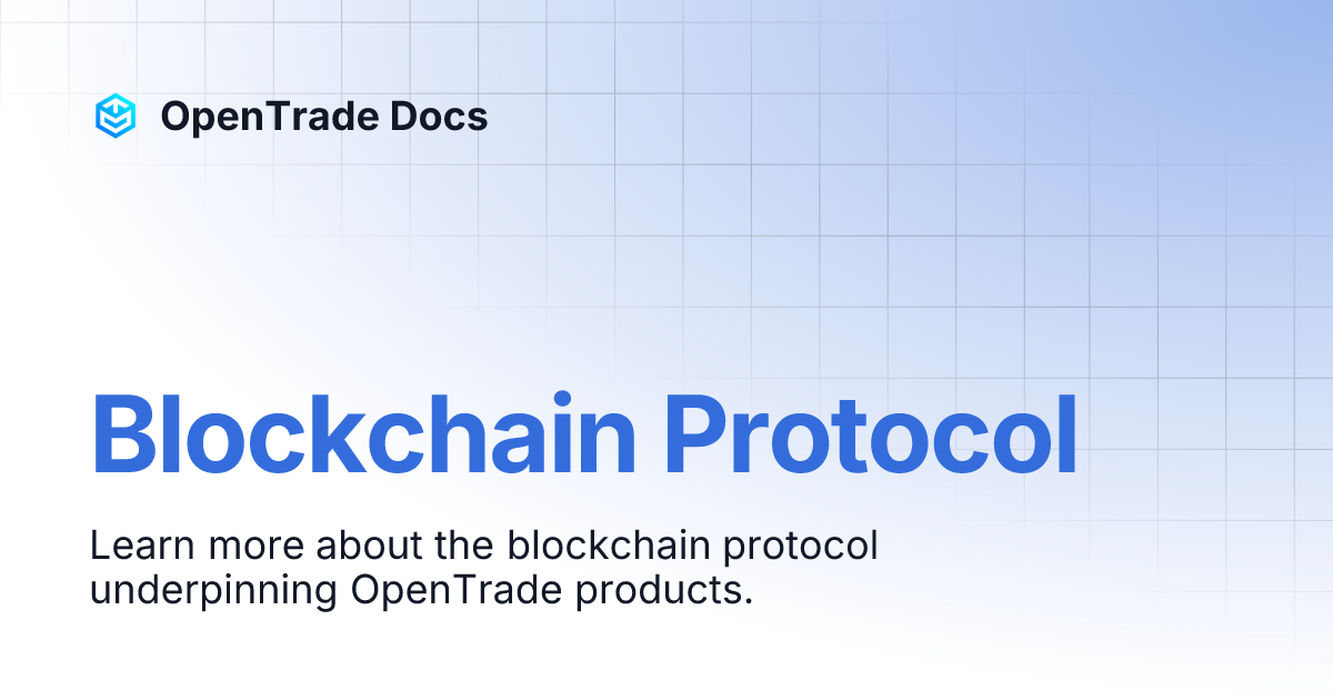Blockchain Protocol | OpenTrade Docs